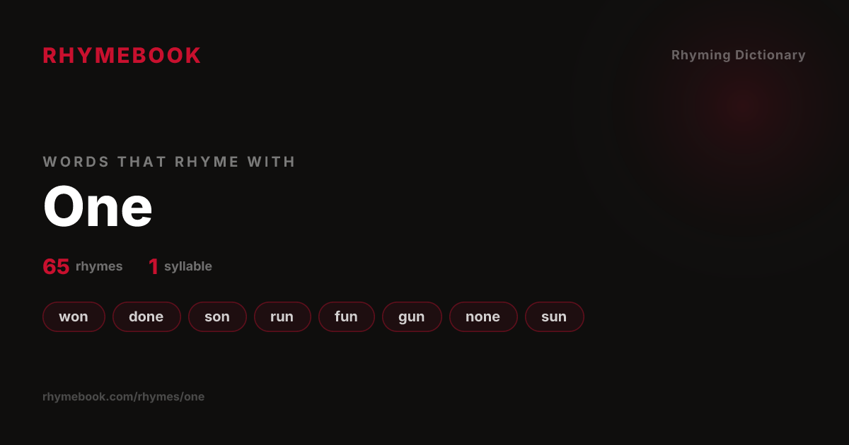 Words That Rhyme With One: 115 Exact & Near Rhymes | RHYMEBOOK